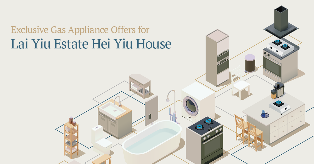 Towngas Appliance Offer for Lai Yiu Estate Hei Yiu House